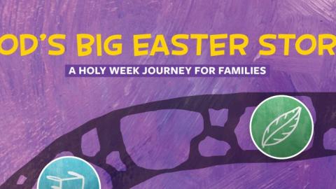 God's Big Easter Story: A Holy Week Journey for Families | CRC Network